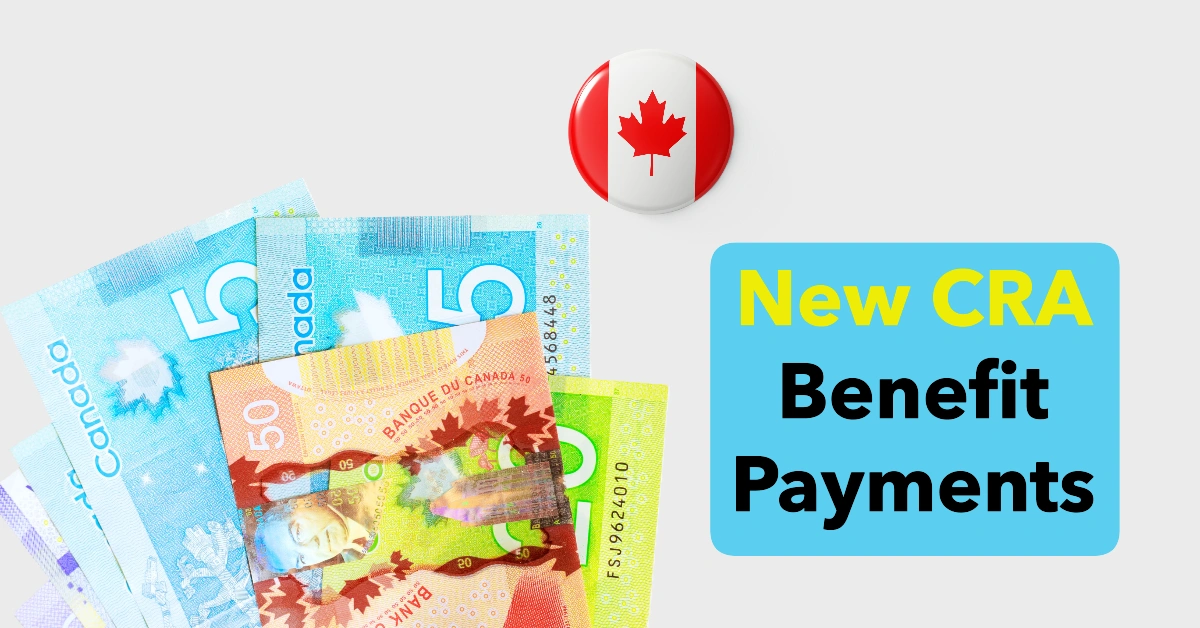 5 New CRA Benefit Payments Arriving In October 2025 — Check If You ...