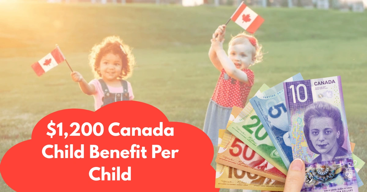 Families Can Receive Over $1,200 Canada Child Benefit Per Child This ...